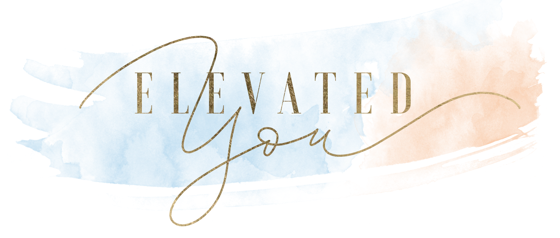 Home - ELEVATED YOU ELEVATED YOU